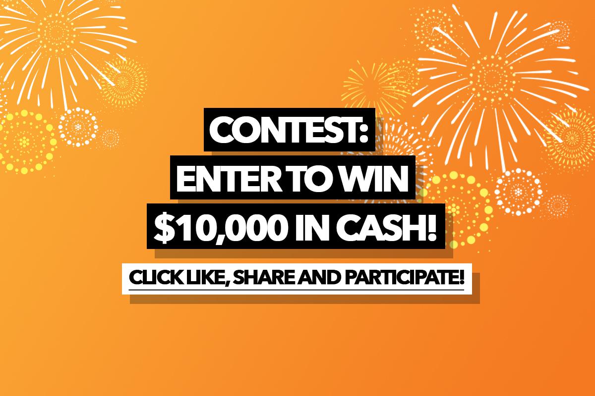 Contest: Enter to win $10,000 in cash!