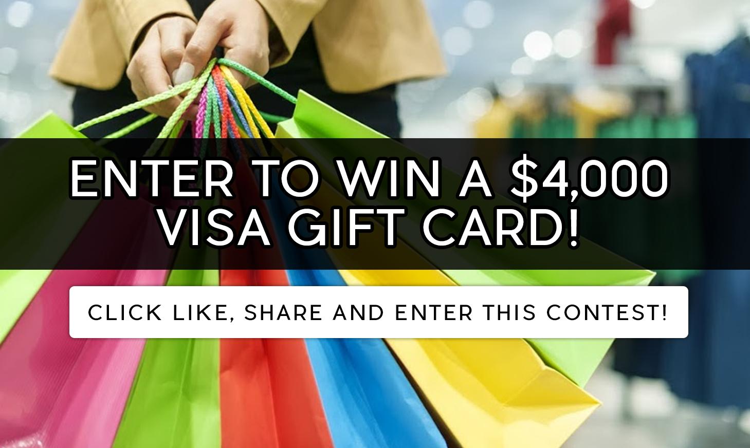 Enter to WIN a $4,000 Visa gift card!