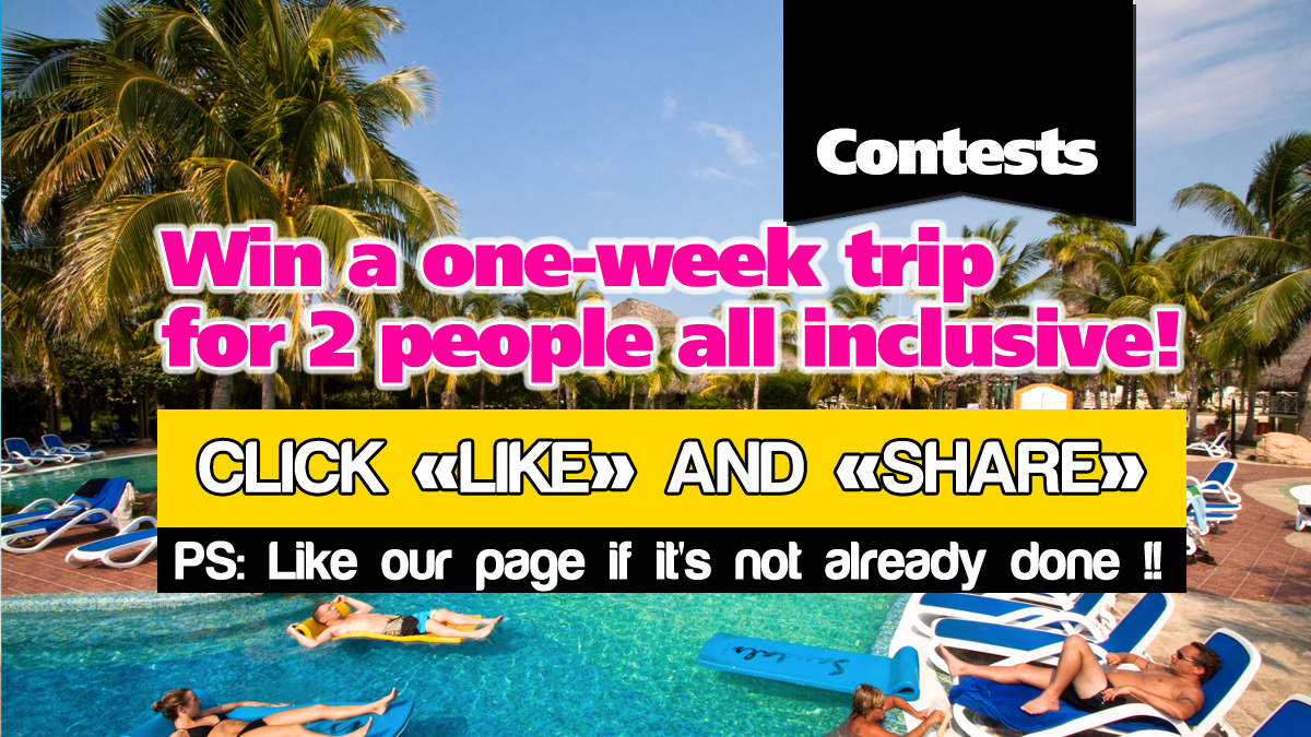 Contests: Win a one-week trip for 2 people all inclusive -- Like our page!