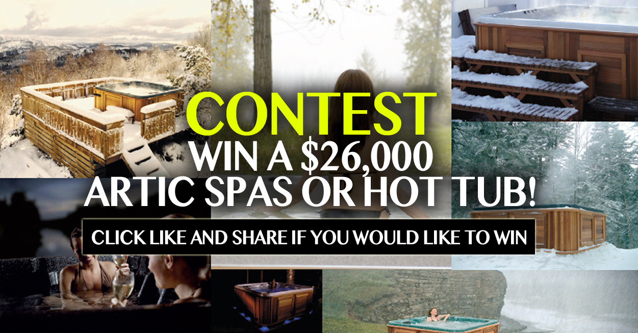 Contest: Win a $26,000 Artic Spas or Hot Tub! -- Participate!