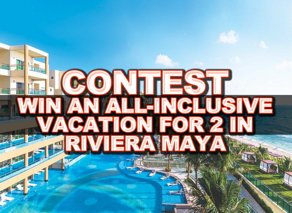 Enter for a chance to win an all-inclusive vacation for 2 in Riviera Maya