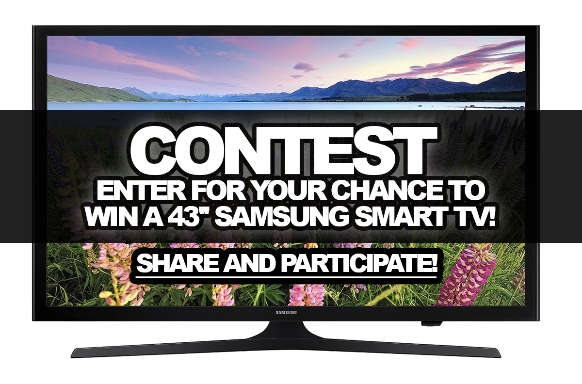 Contest: Enter for your chance to win a 43'' Samsung Smart TV!